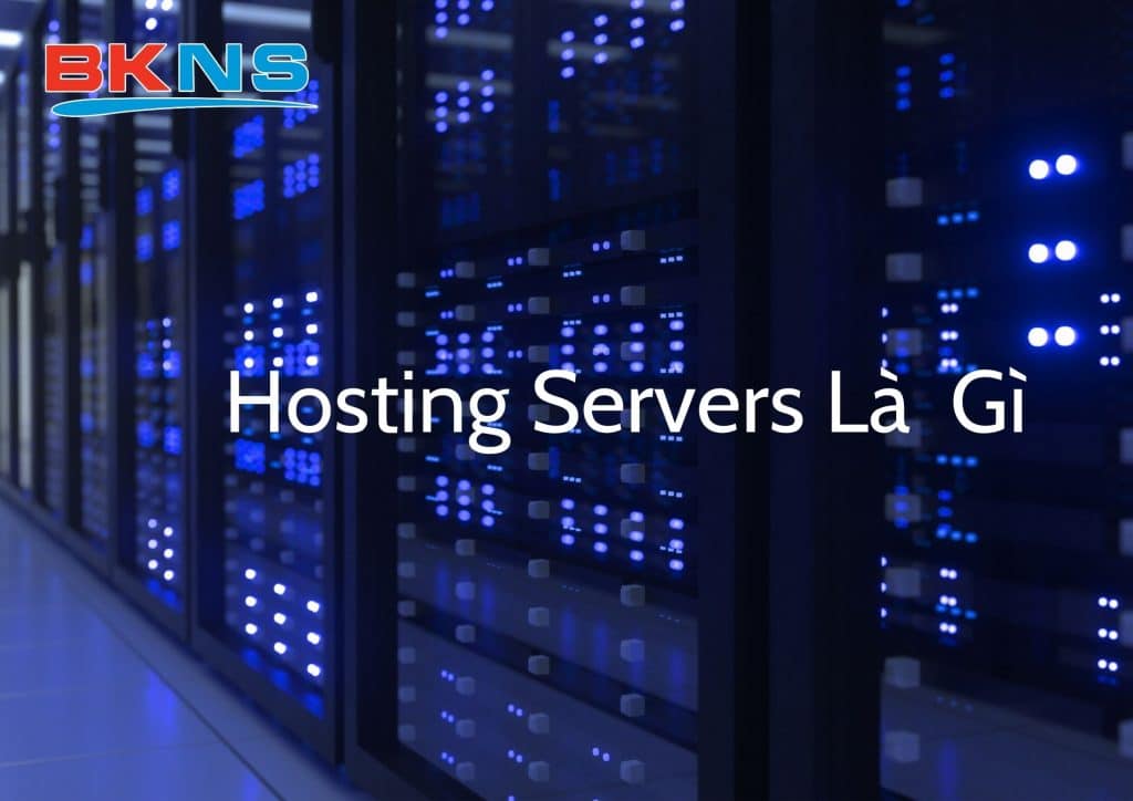 Giải thích host server là gì và tính năng của nó
