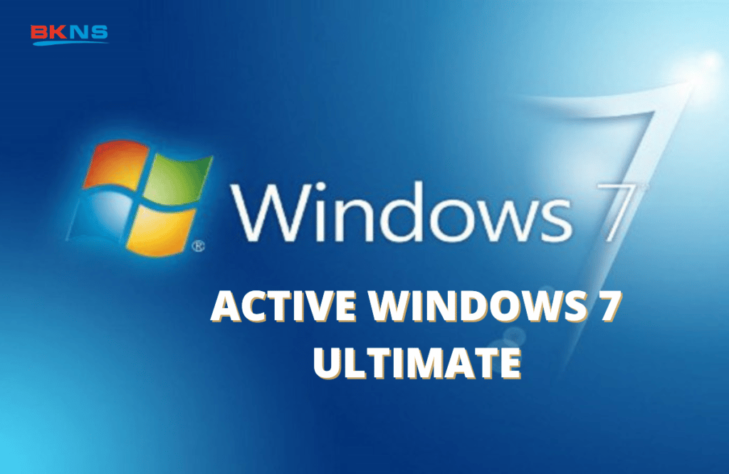 Hướng dẫn Active Win 7 Ultimate siêu đơn giản - BKNS