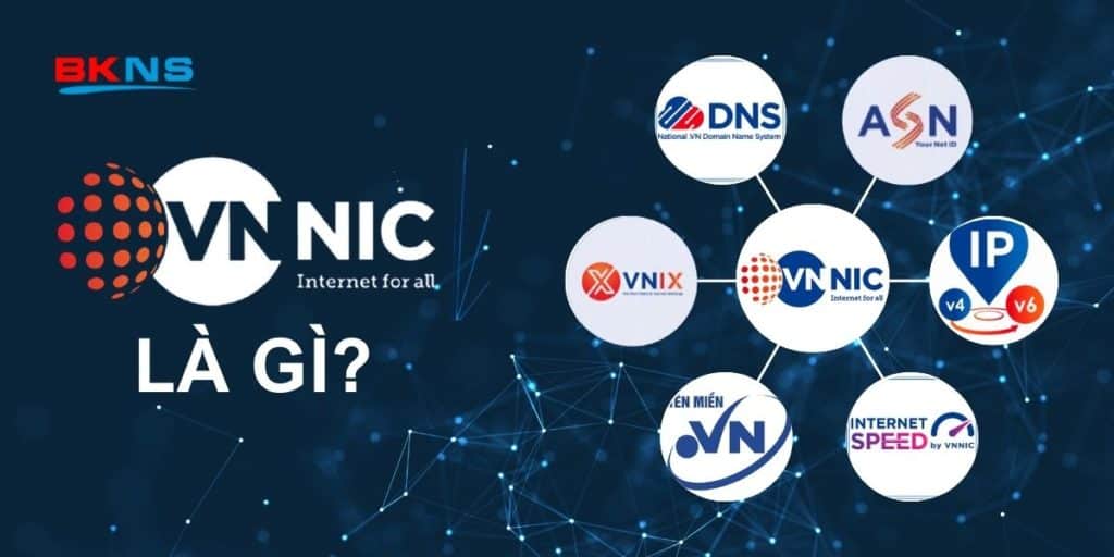 VNNIC là gì? Giới thiệu tổng quan về Trung tâm Internet Việt Nam