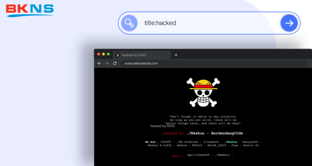 Tấn công Deface là gì? Cách phát hiện và khắc phục hiệu quả? - BKNS